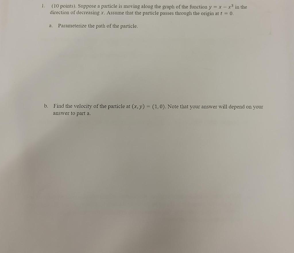 Solved 1. (10 points). Suppose a particle is moving along | Chegg.com