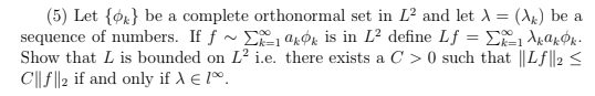 Solved (5) Let {ok} be a complete orthonormal set in LP and | Chegg.com