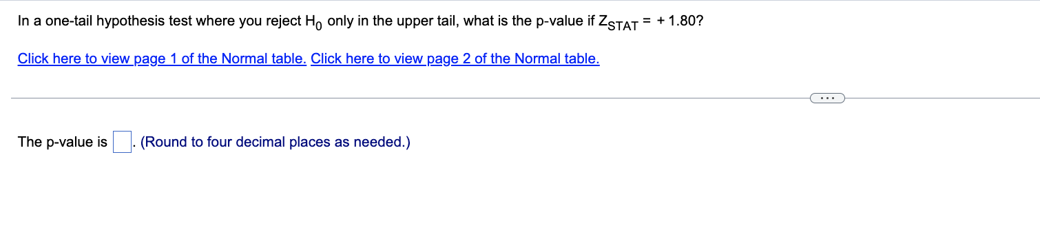 Solved In A One Tail Hypothesis Test Where You Reject H0 8984