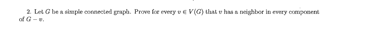 2. Let G he a simple connected graph. Prove for every | Chegg.com