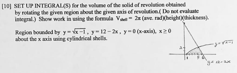 Solved [10] SET UP INTEGRAL(S) for the volume of the solid | Chegg.com