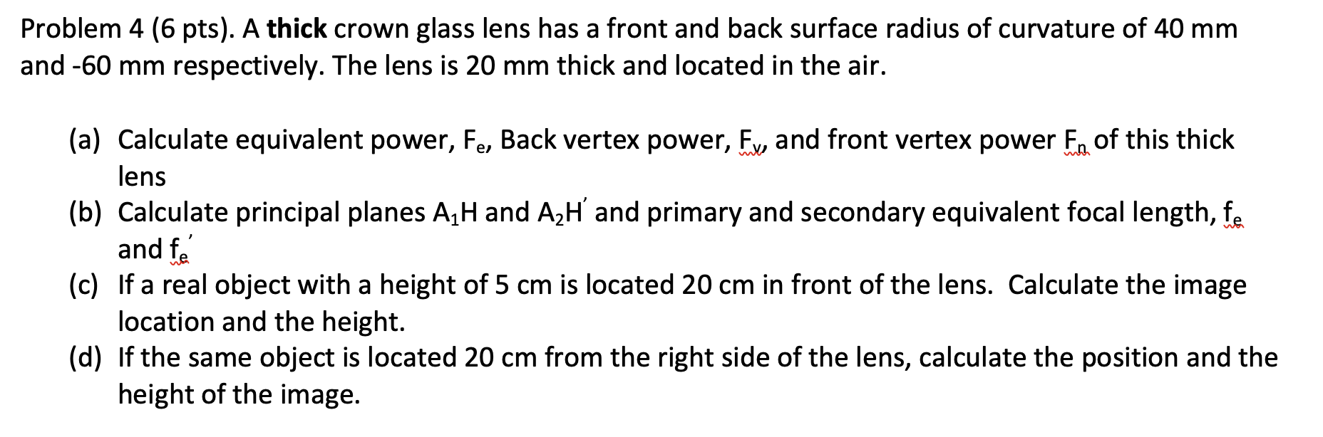 Solved Problem 4 (6 pts). A thick crown glass lens has a | Chegg.com