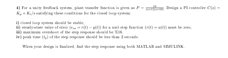Solved 10 (5+1) 8+10) 4) For a unity feedback system, plant | Chegg.com