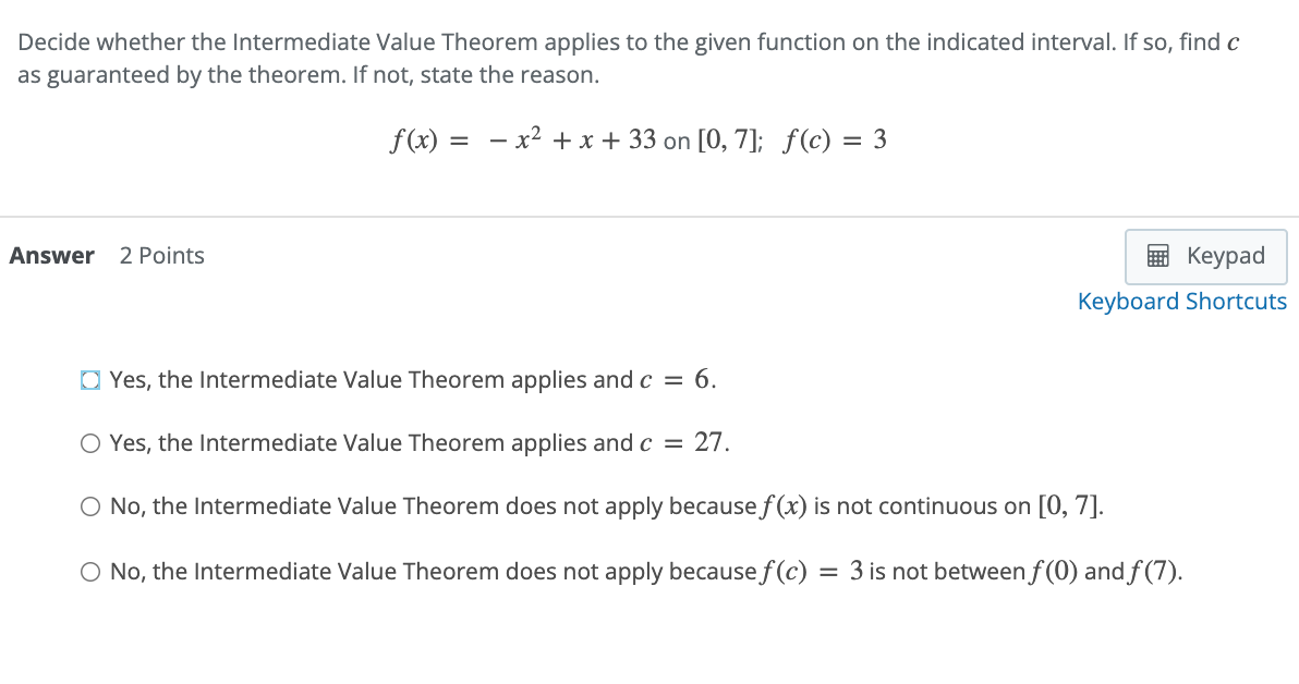 Solved Decide whether the Intermediate Value Theorem applies | Chegg.com