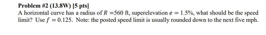 Solved Problem #2 (13.8W) [5 pts]A horizontal curve has a | Chegg.com