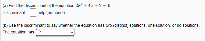 Solved (a) Find the discriminant of the equation 2x2+4x+2=0. | Chegg.com