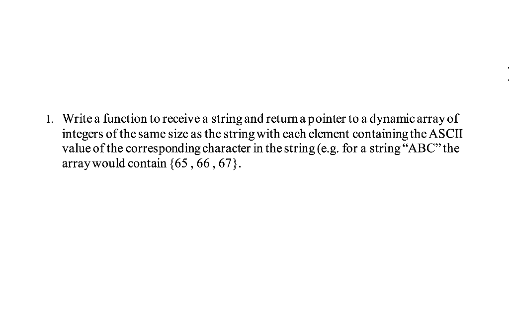 Solved 1 Write A Function To Receive A String And Return A 