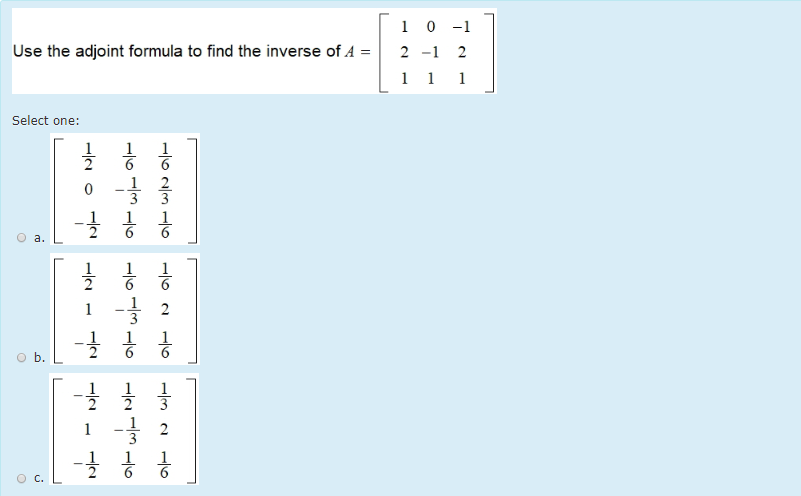 Solved 1 0-1 Use the adjoint formula to find the inverse of | Chegg.com