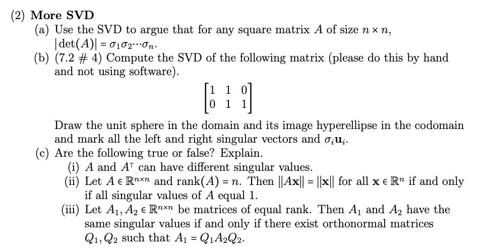 Solved More SVD (a) Use the SVD to argue that for any square | Chegg.com Solved More SVD (a) Use the SVD to argue that for any square | Chegg.com