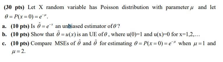 Solved (30 pts) Let X random variable has Poisson | Chegg.com