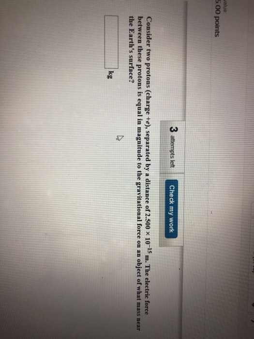 Solved value: 5.00 points 3 attempts left Check my work | Chegg.com