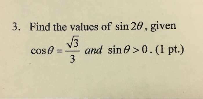 Solved Find the values of sin 2 theta, given cos theta = | Chegg.com