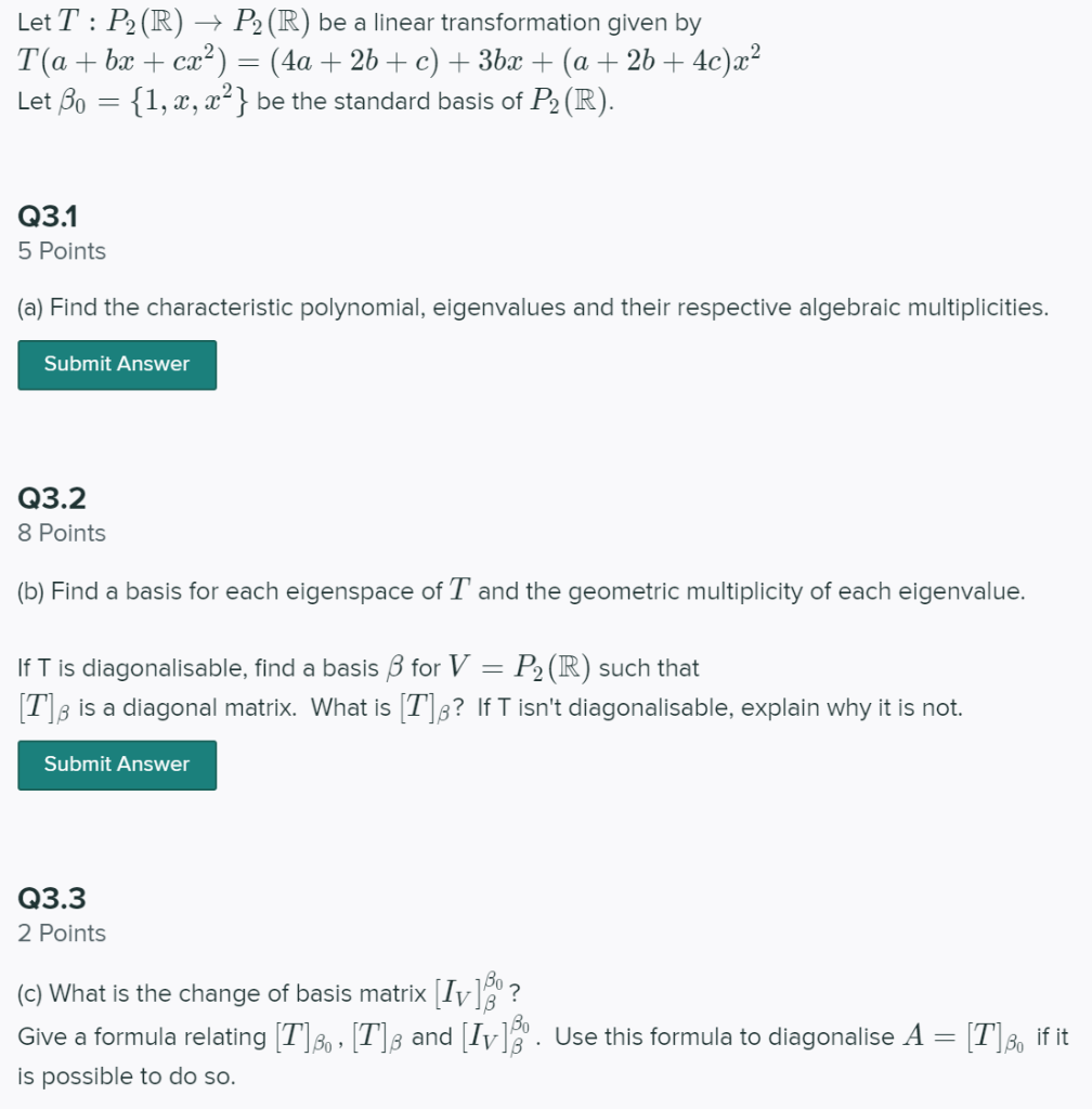 Solved Let T : P2(R) + P2 (R) be a linear transformation | Chegg.com