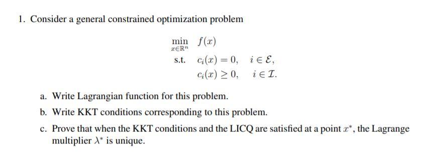 Solved 1 Consider A General Constrained Optimization 