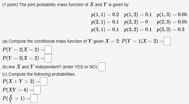 Solved (1 point) The joint probability mass function of X | Chegg.com