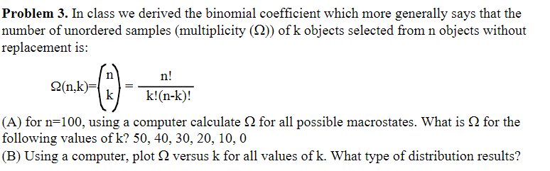 Solved Problem 3. In class we derived the binomial | Chegg.com