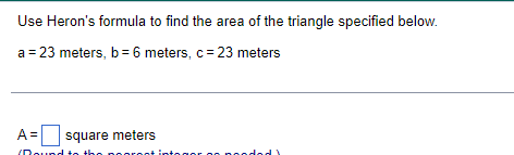 Solved Use Heron's formula to find the area of the triangle | Chegg.com