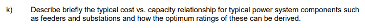 Solved k) Describe briefly the typical cost vs. capacity | Chegg.com