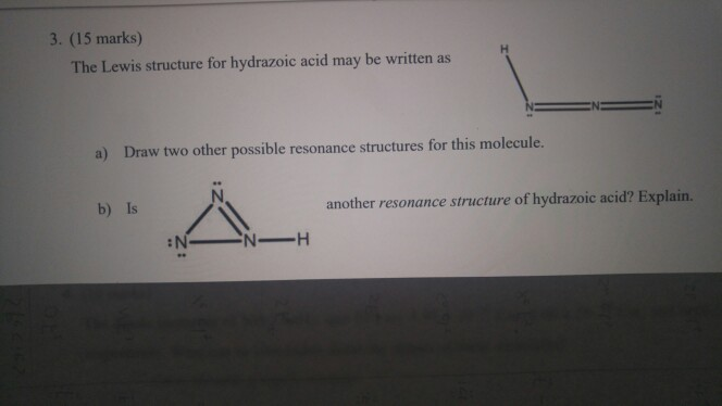 Solved 3. (15 marks) The Lewis structure for hydrazoic acid | Chegg.com