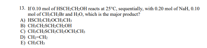 Solved 13. If0.10 mol of HSCH2CH2OH reacts at 25°C, | Chegg.com