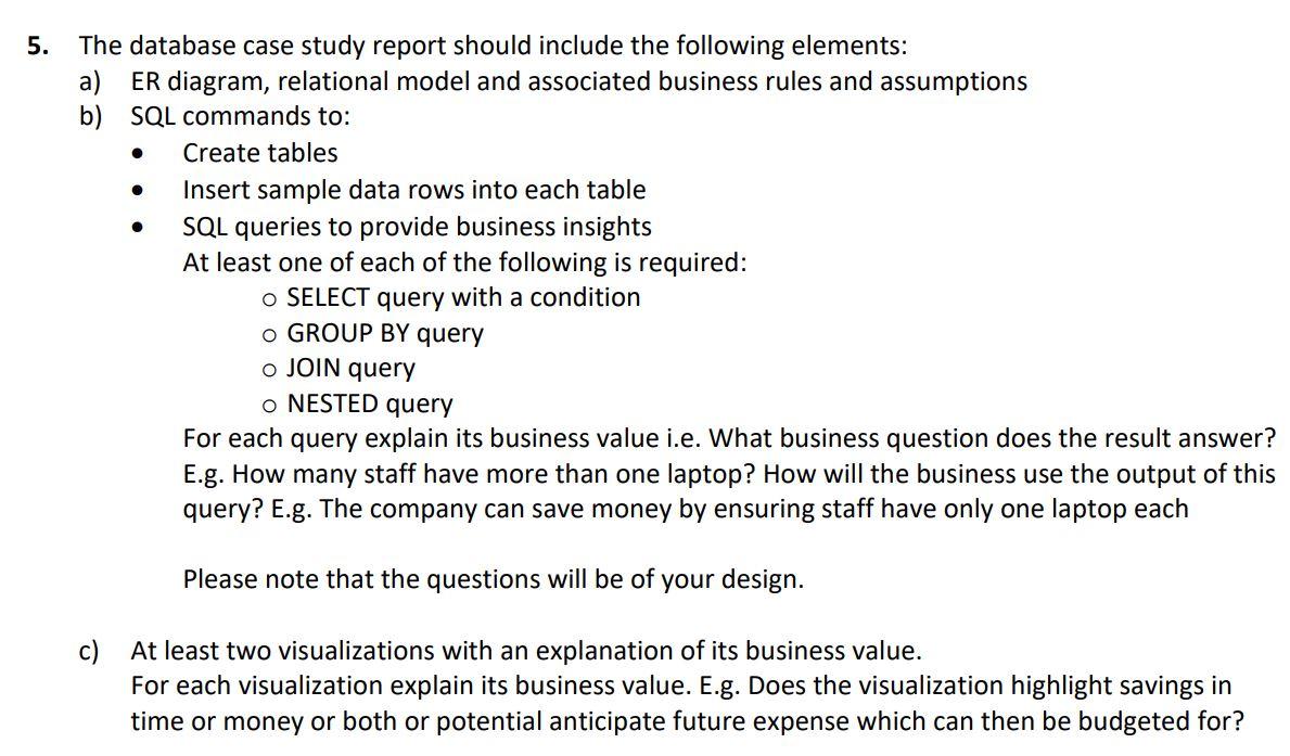 Solved 5. . . • The database case study report should | Chegg.com
