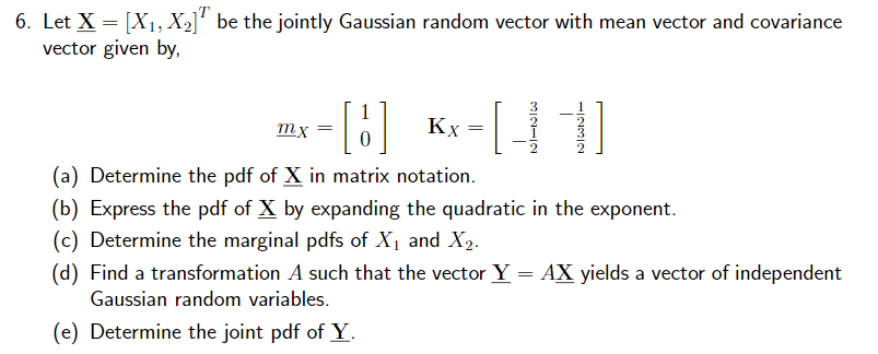 Solved 6. Let X X1, X2] be the jointly Gaussian random | Chegg.com