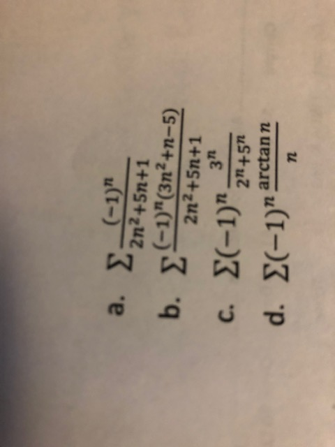 Solved (-1)n 2n2+5n+1 13n2+n-5) 2n2+5n+1 2m+5n d. Σ(-1)" | Chegg.com