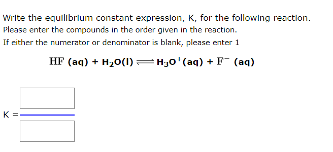 Solved Write the equilibrium constant expression, K, for the | Chegg.com