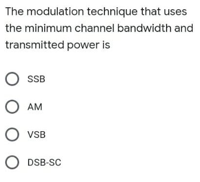 Solved The modulation technique that uses the minimum | Chegg.com
