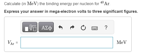 Solved Calculate (in MeV ) the binding energy per nucleon | Chegg.com