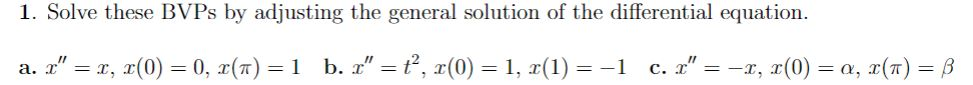 Solved 1. Solve these BVPs by adjusting the general solution | Chegg.com