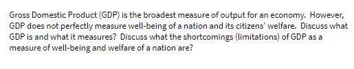 Solved Gross Domestic Product (GDP) is the broadest measure | Chegg.com
