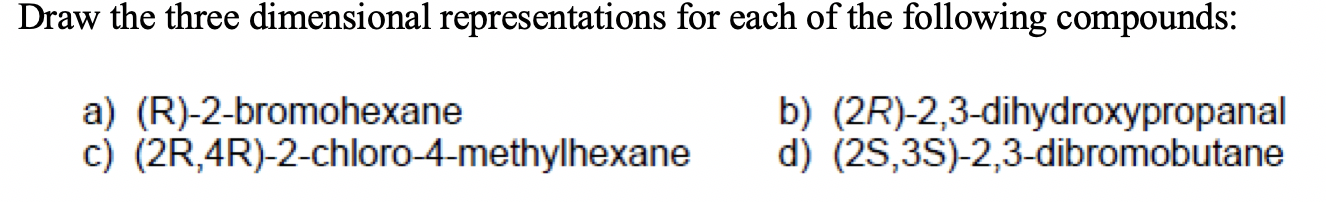 Solved Draw the three dimensional representations for each | Chegg.com