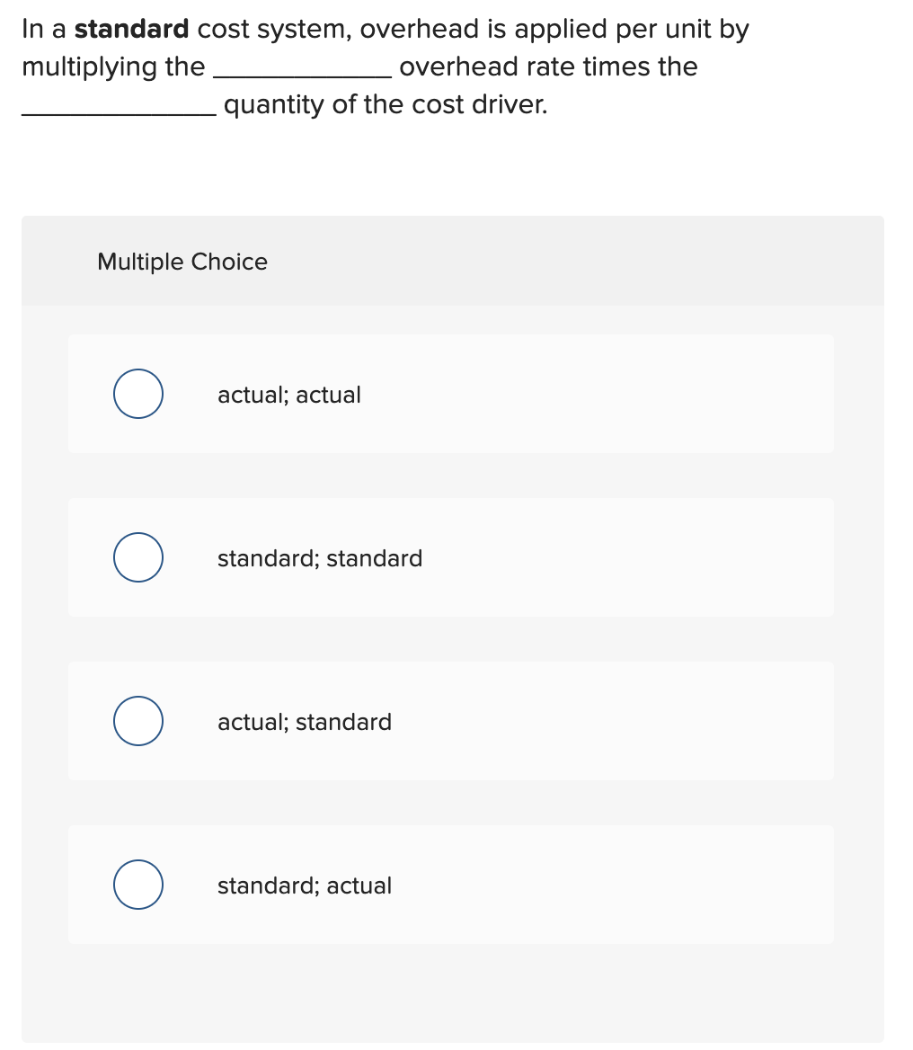 Solved In a standard cost system, overhead is applied per | Chegg.com