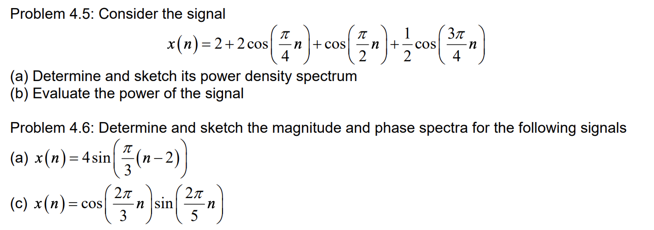 Solved Problem 4.5: Consider the signal | Chegg.com