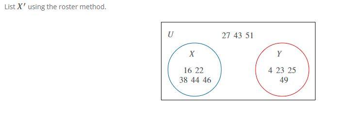 Solved List X' using the roster method. U X 16 22 38 44 46 | Chegg.com