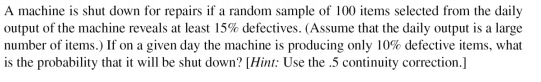 Solved A machine is shut down for repairs if a random sample | Chegg.com