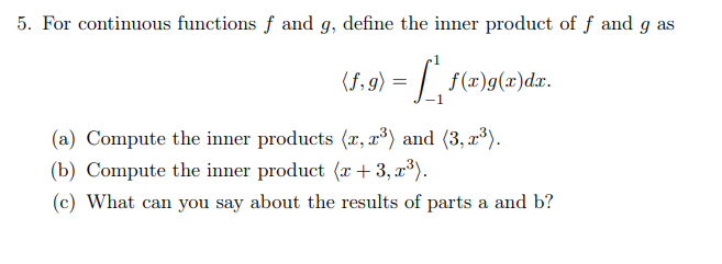 Solved 5. For continuous functions f and g, define the inner | Chegg.com