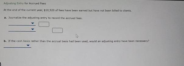 Solved Adjusting Entry for Accrued Fees At the end of the | Chegg.com