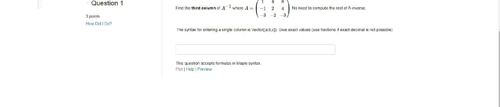 Solved Find the third column of A−1 where | Chegg.com