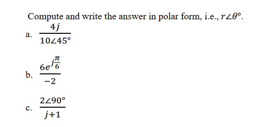 Solved Compute and write the answer in polar form, i.e., | Chegg.com