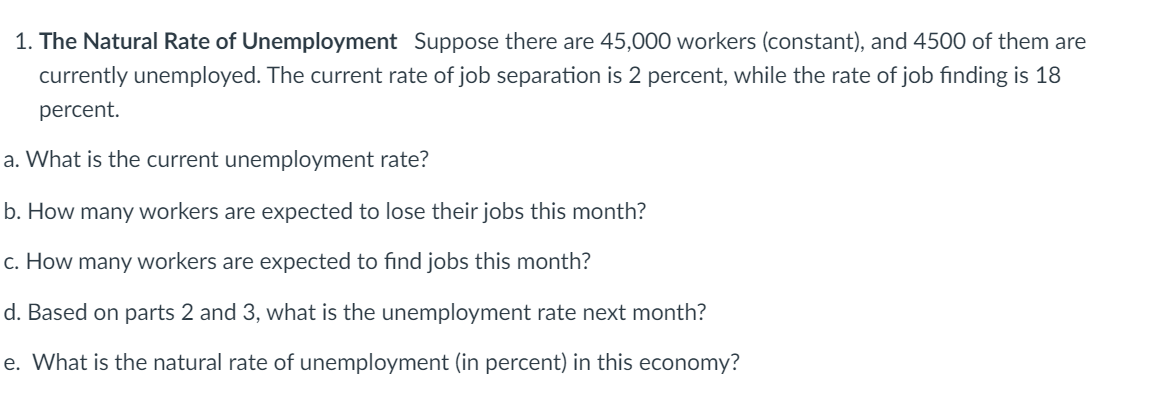 Solved 1. The Natural Rate of Unemployment Suppose there are | Chegg.com