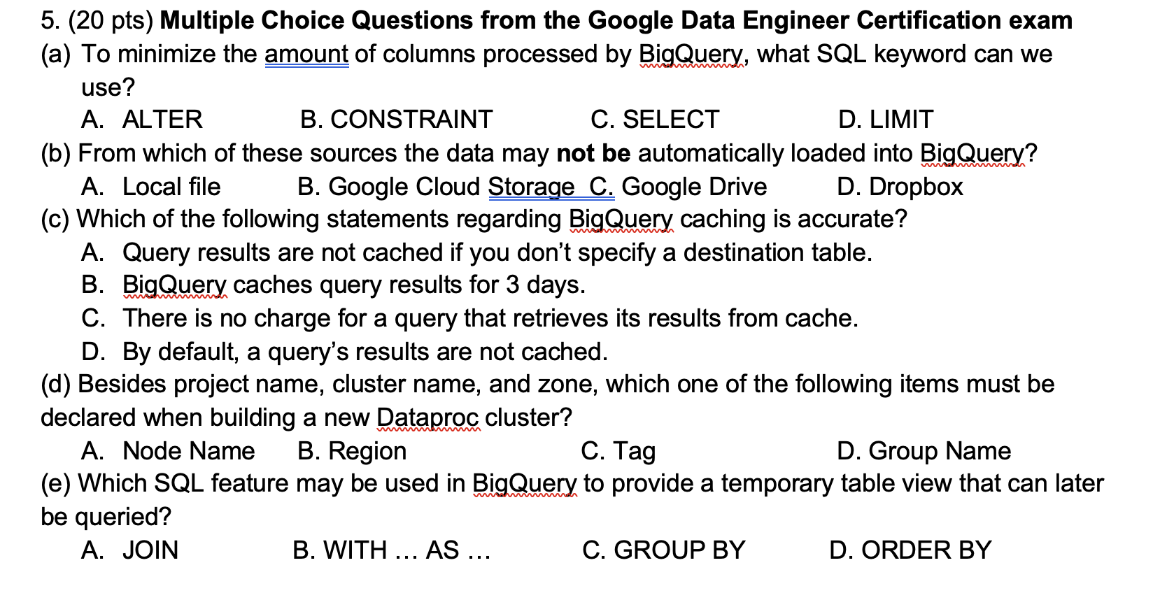 Solved 5. (20 pts) Multiple Choice Questions from the Google | Chegg.com