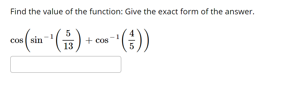Solved Find the value of the function: Give the exact form | Chegg.com