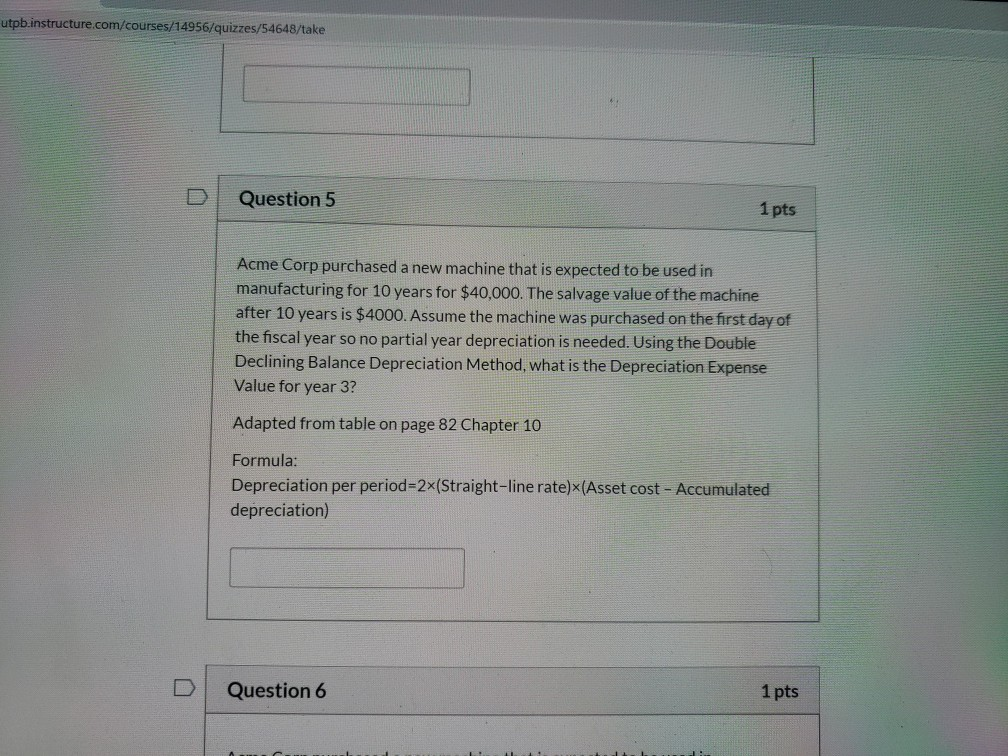 Solved utpb.instructure.com/courses/14956/quizzes/54648/take | Chegg.com