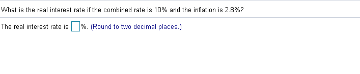 Solved What is the real interest rate if the combined rate | Chegg.com