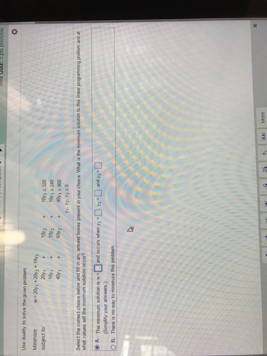 Solved Use duality to solve the given problem. Minimize w = | Chegg.com