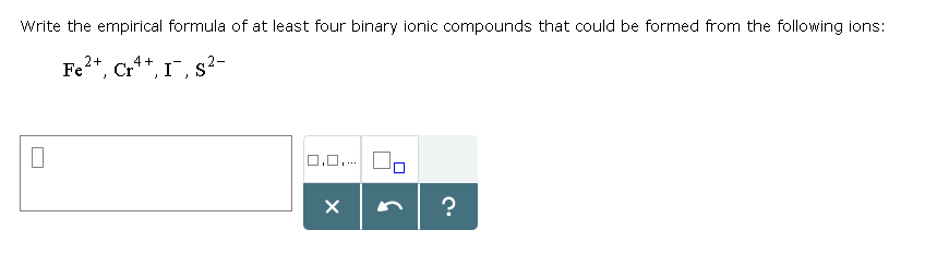 Solved Write the empirical formula of at least four binary | Chegg.com