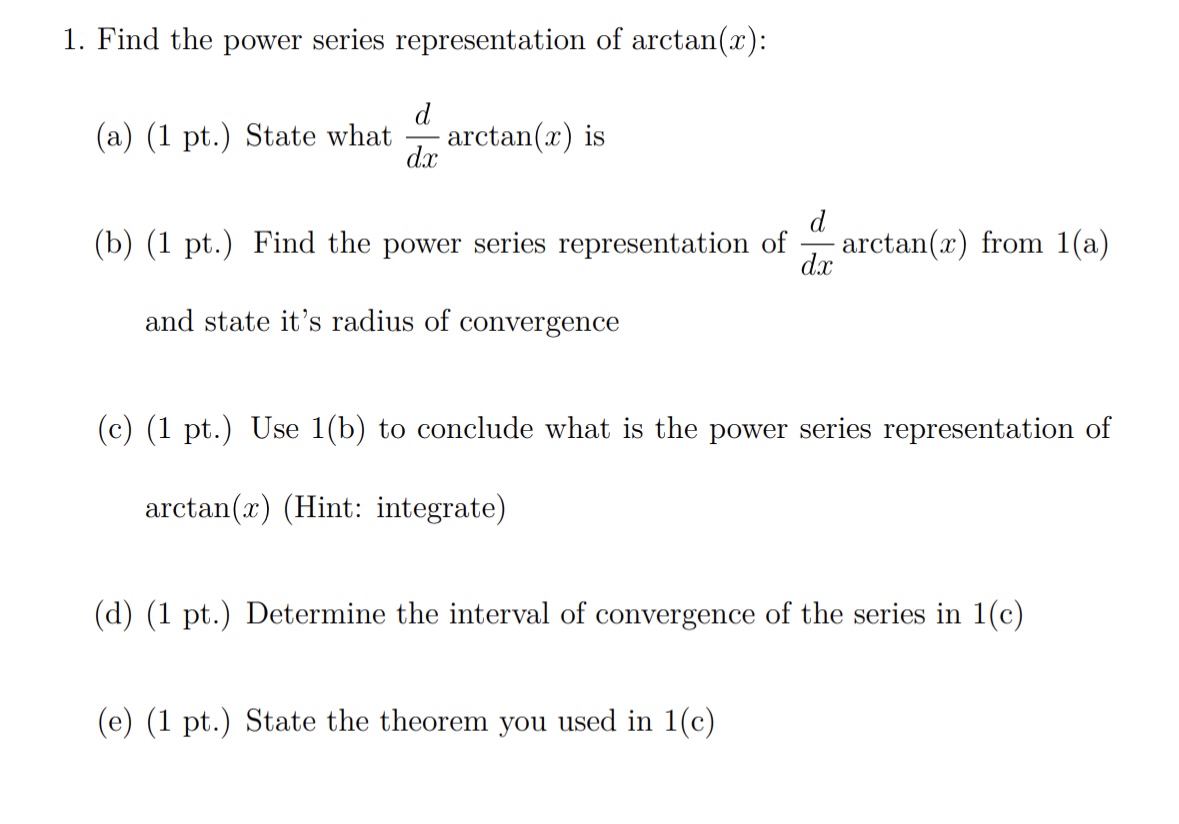 Solved Find the power series representation of arctan(x) | Chegg.com