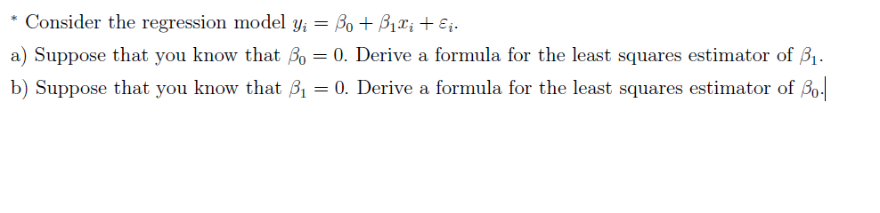 Solved Consider The Regression Model Yi A Suppose That You